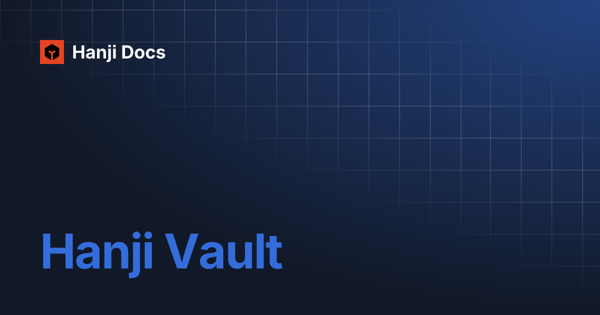 Hanji Vault | Hanji Docs